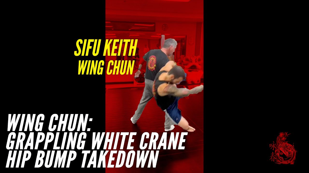 Grappling: White Crane Hip Bump Takedown - Wing Chun - YouTube