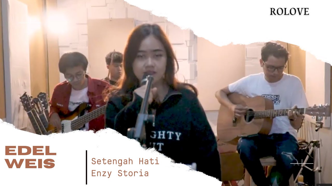 Setengah Hati - Enzy Storia ( Cover By Edelweis ) - YouTube