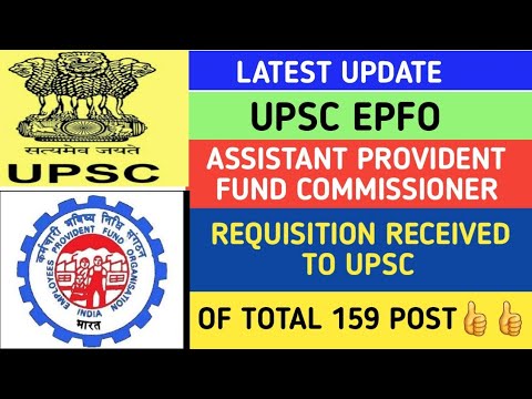 UPSC EPFO ASSISTANT PROVIDENT FUND COMMISSIONER TOTAL POST 159 ...