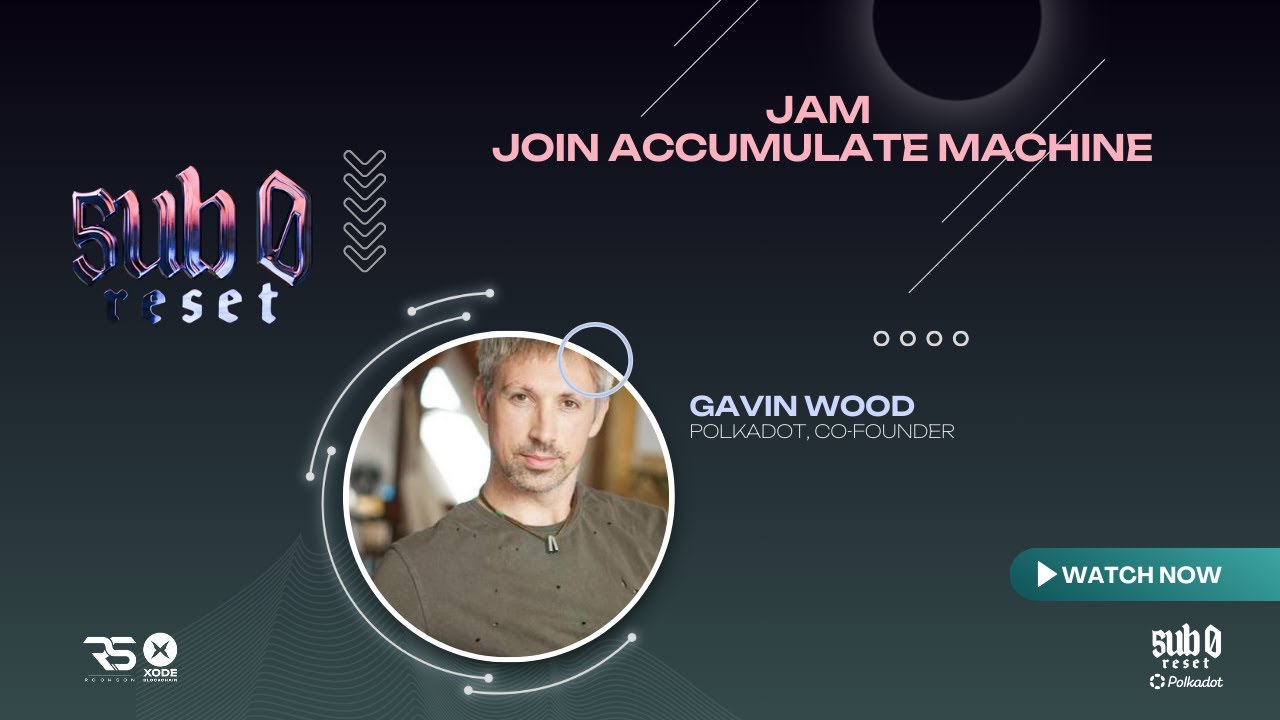 JAM : Join Accumulate-Machine by Gavin Wood | Sub 0 Reset 2024 - YouTube