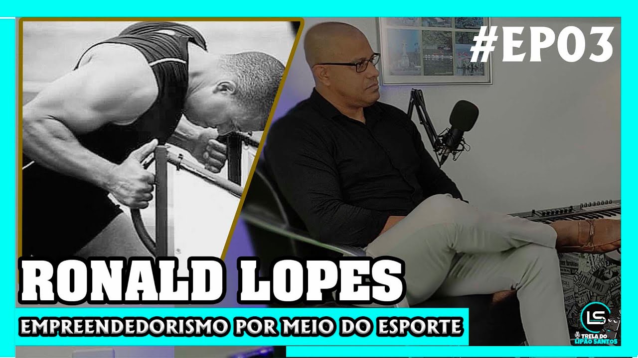 RONALD LOPES | Trela do Lipão - #ep3 - YouTube
