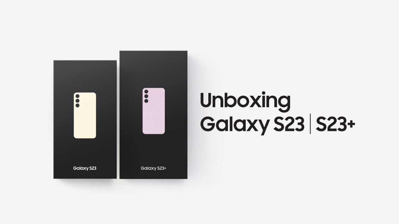 Galaxy S23 l S23+: Official Unboxing - YouTube