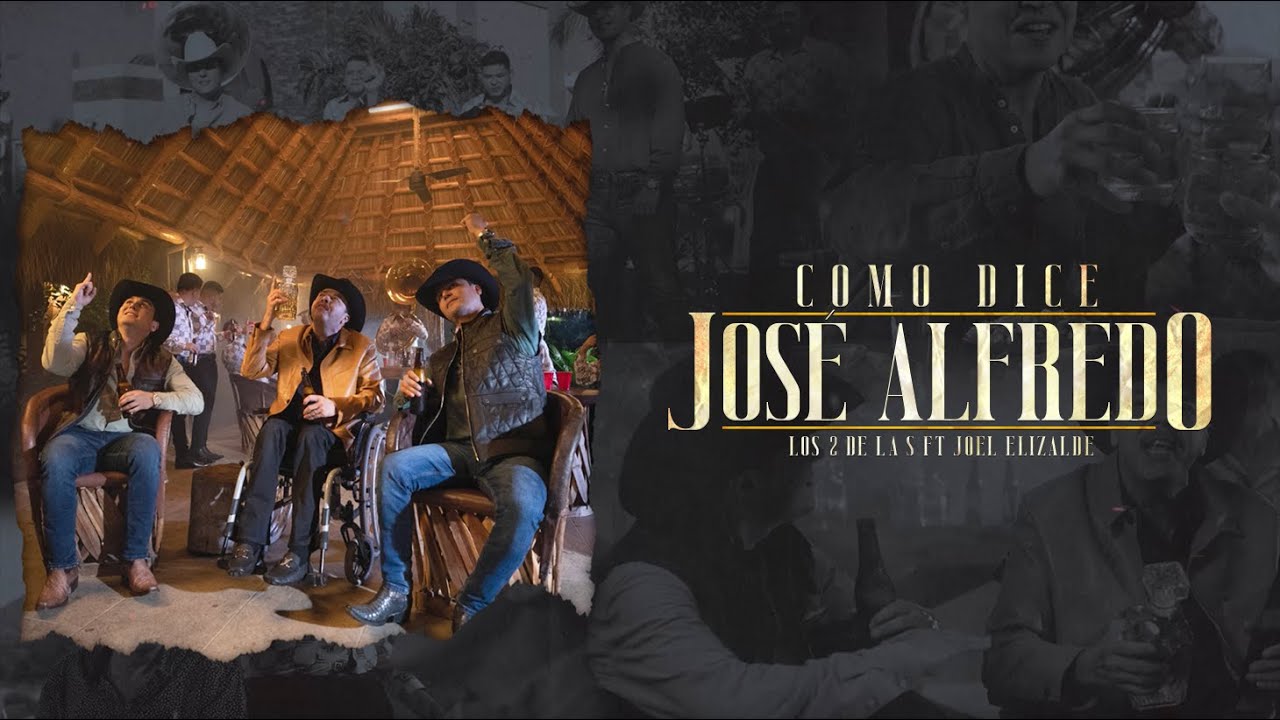 Los 2 de la S ft Joel Elizalde - Como Dice José Alfredo (Video Lyric) - YouTube