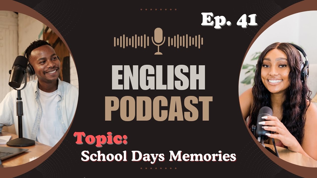 School Days Memories | Ep. 41 | Learn English with Podcast | Podcast ...