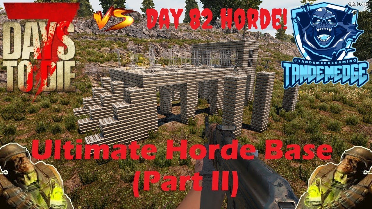 Ultimate Horde Base - Part 2 - 7 Days to Die - YouTube