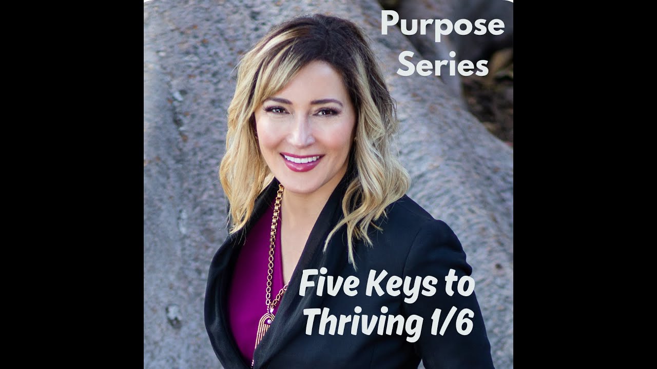 Living a Purpose Driven Life: Five Keys to Thriving (Purpose Series 1 ...