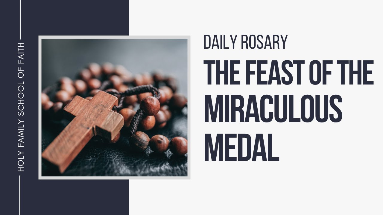 [Daily Rosary Meditations] The Feast of the Miraculous Medal - YouTube