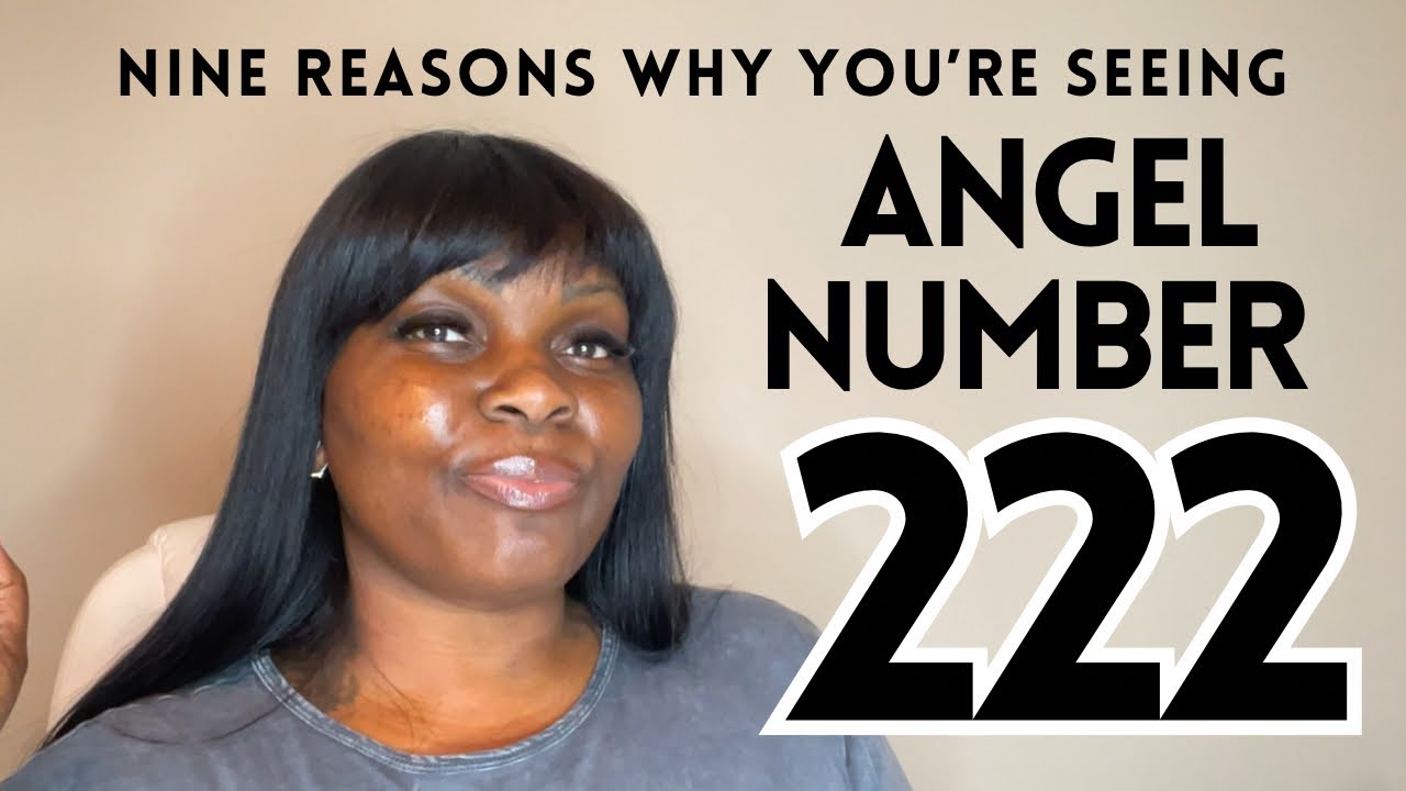 9 Reasons You’re Seeing Angel Number 222! 2.22.25 💓 - YouTube