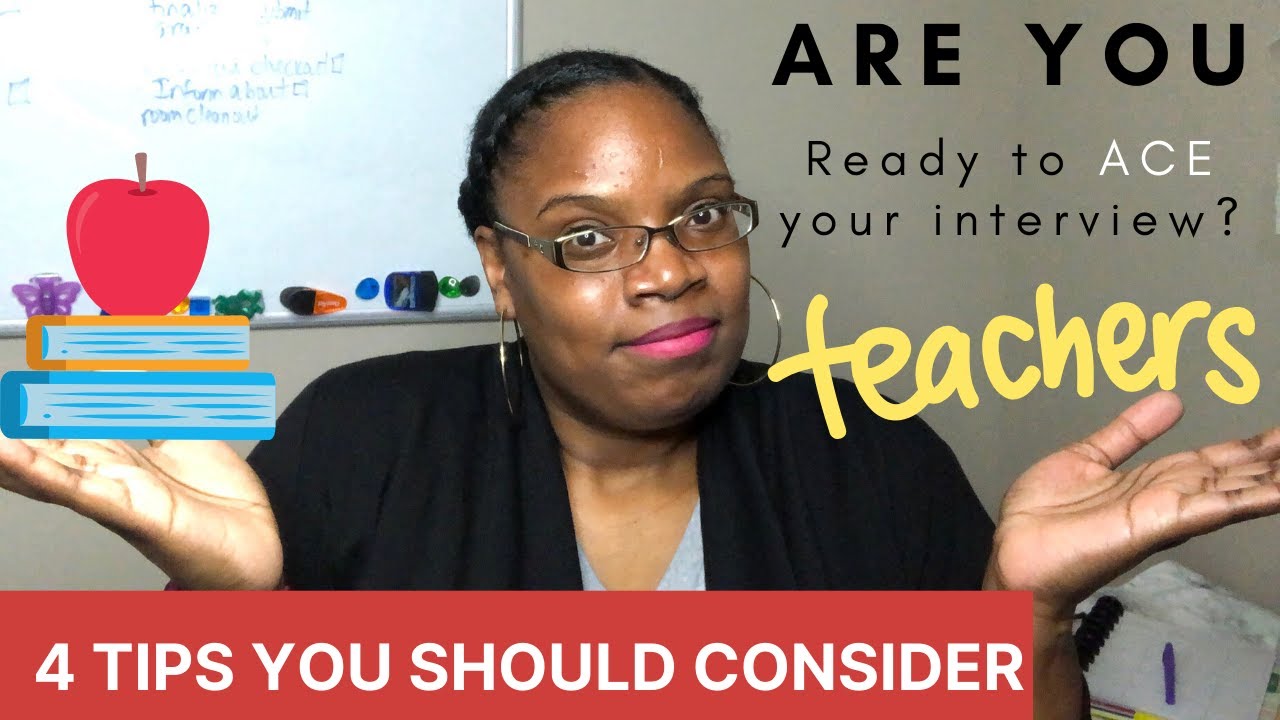 TEACHER INTERVIEW TIPS - 4 THINGS TO CONSIDER | NEW TEACHERS | VETERAN ...