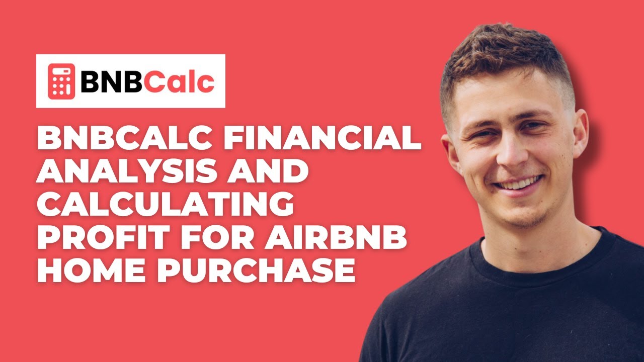 BNBCalc financial analysis and calculating profit for Airbnb home purchase - YouTube