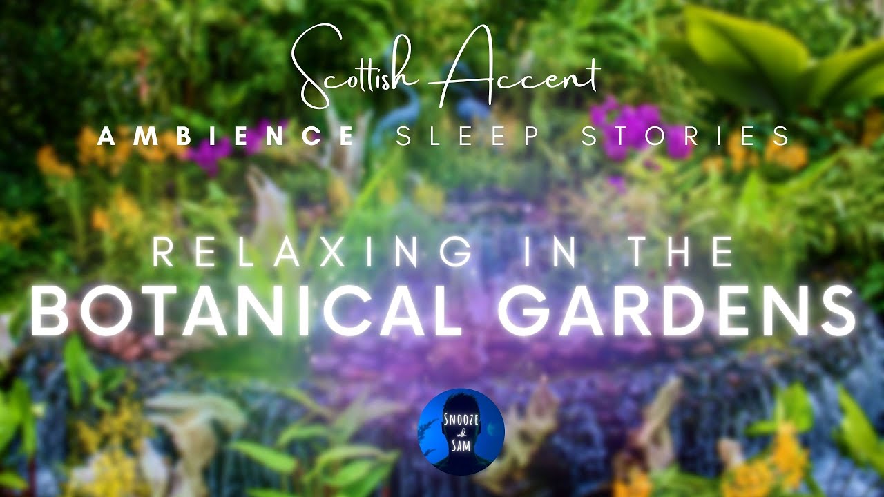 Scottish Deep Sleep Story and Meditation | "Relaxing in the Botanical ...