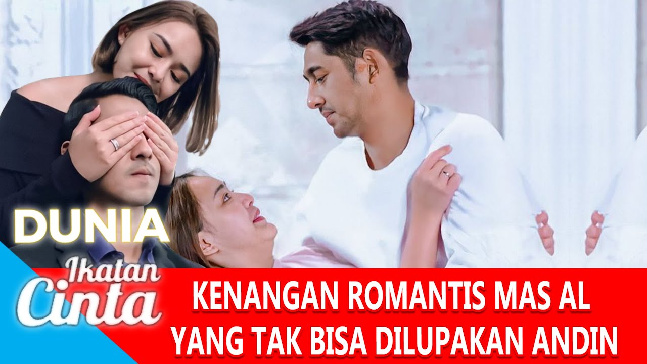 KENANGAN ROMANTIS ALDEBARAN & ANDIN TAK DIBISA DILUPAKAN - DUNIA IKATAN CINTA - YouTube