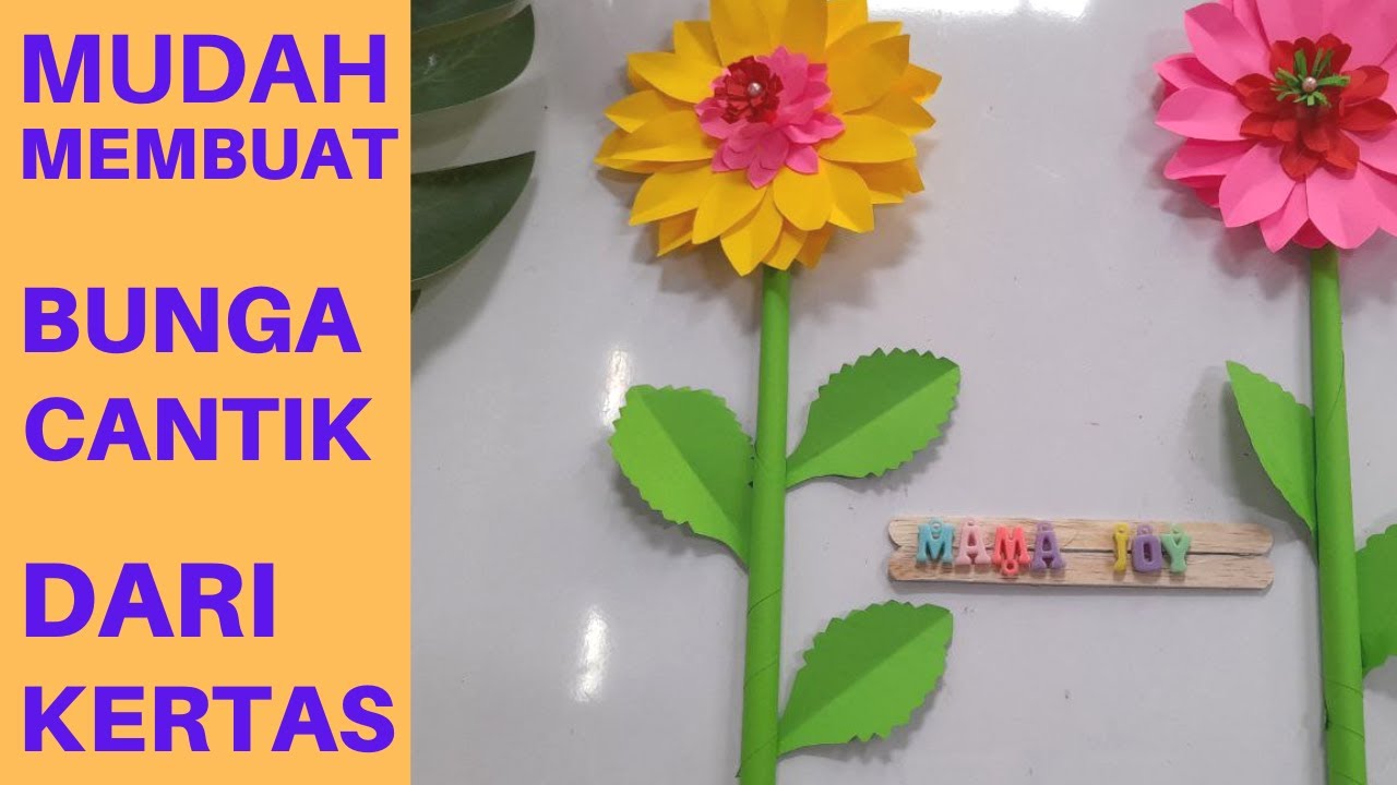 Mudah Membuat Bunga Cantik dari Kertas | Mama Joy | DIY | Kreatif ...