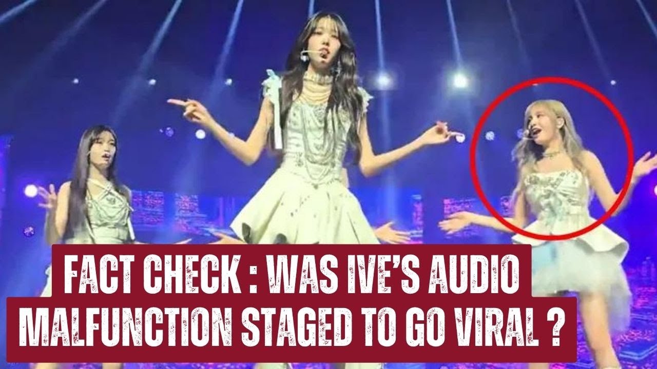 Fact Check: Was IVE’s Audio Malfunction Staged To Go Viral? - YouTube