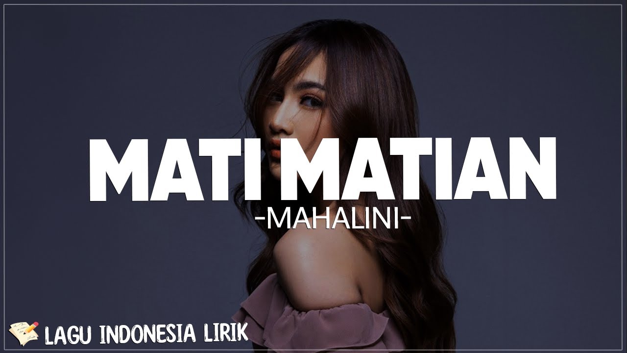 Mati Matian - Mahalini | Lirik Lagu Pop Indonesia - YouTube