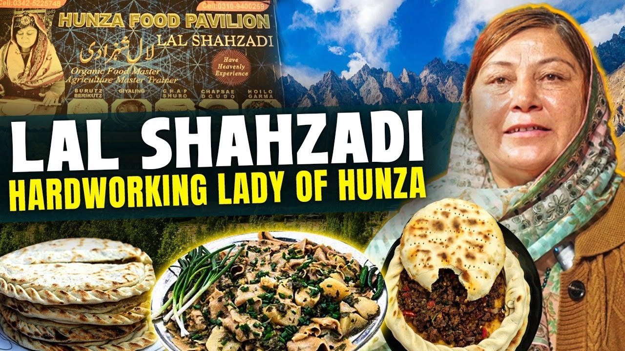 Lal Shahzadi - Hardworking Lady Of Hunza | Traditional Food Of Hunza ...