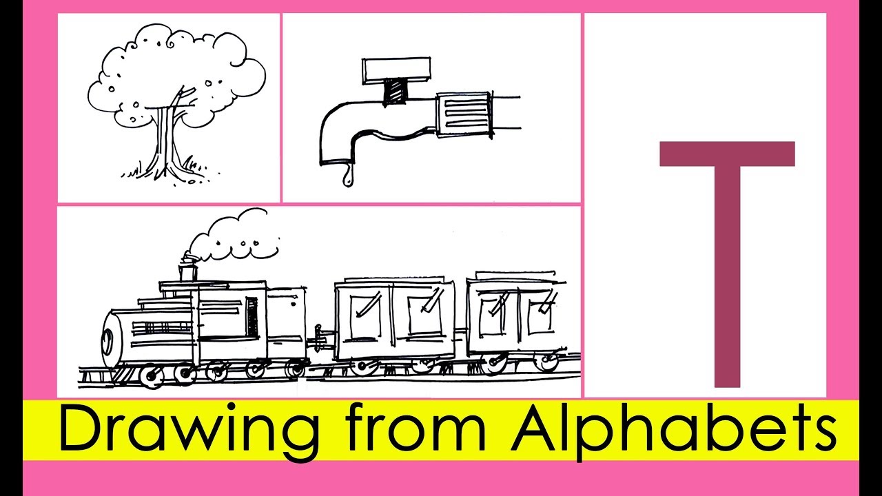 Easy to Draw Pictures with Alphabets | Tree, Train, Tab with Letter T ...
