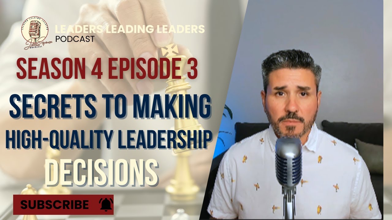 Secrets to Making High-Quality Leadership Decisions - YouTube