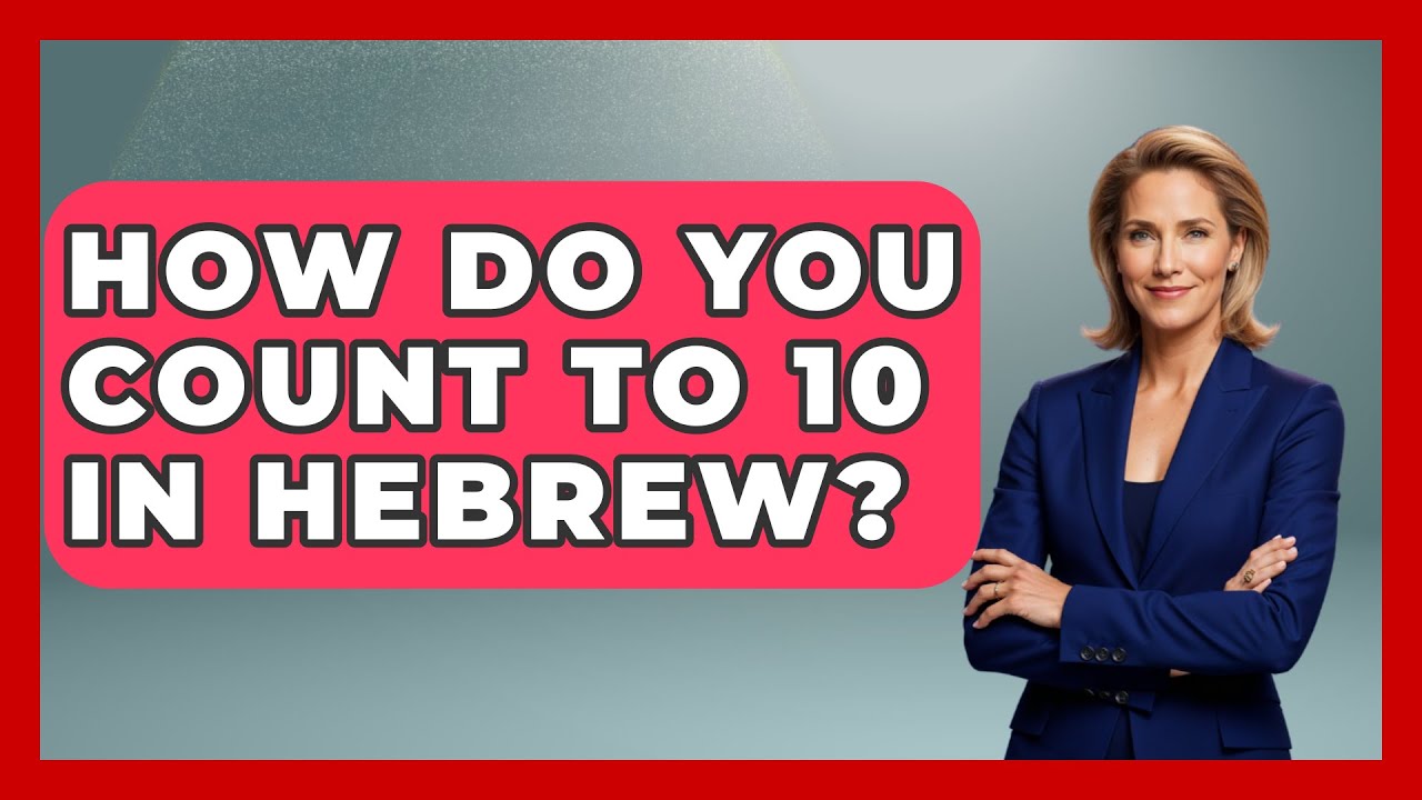 How Do You Count to 10 in Hebrew? - Jewish Teachings For All - YouTube