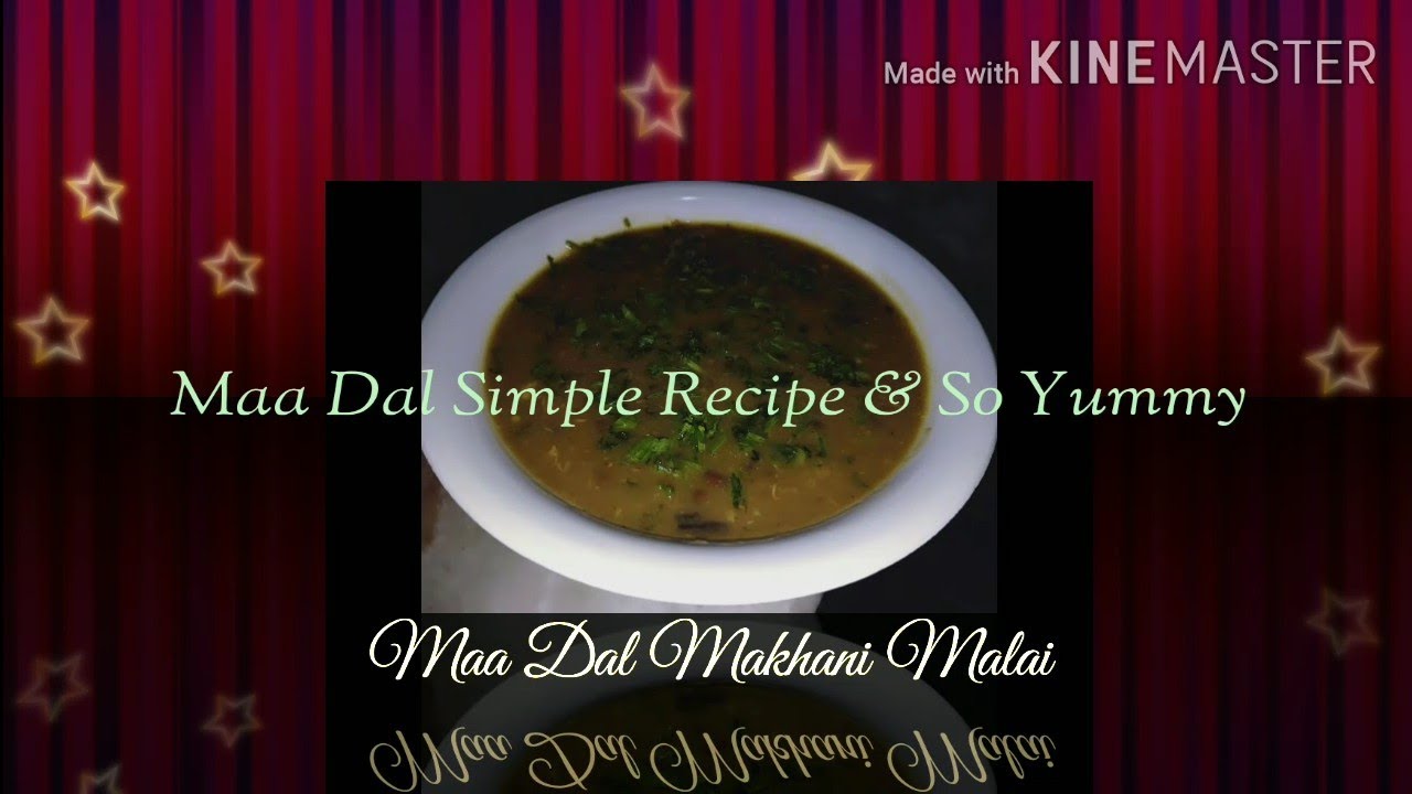 Maah dal makhani malai simple recipe . मॉ ‌ दाल मखनी बार बार खाने का मन ...