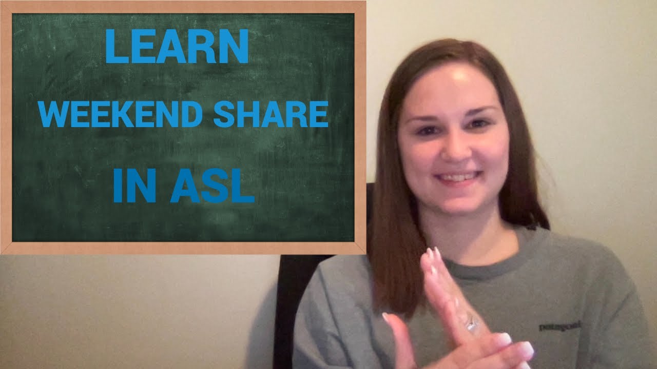 Weekend Share in ASL | EASY Weekend Share in ASL - YouTube