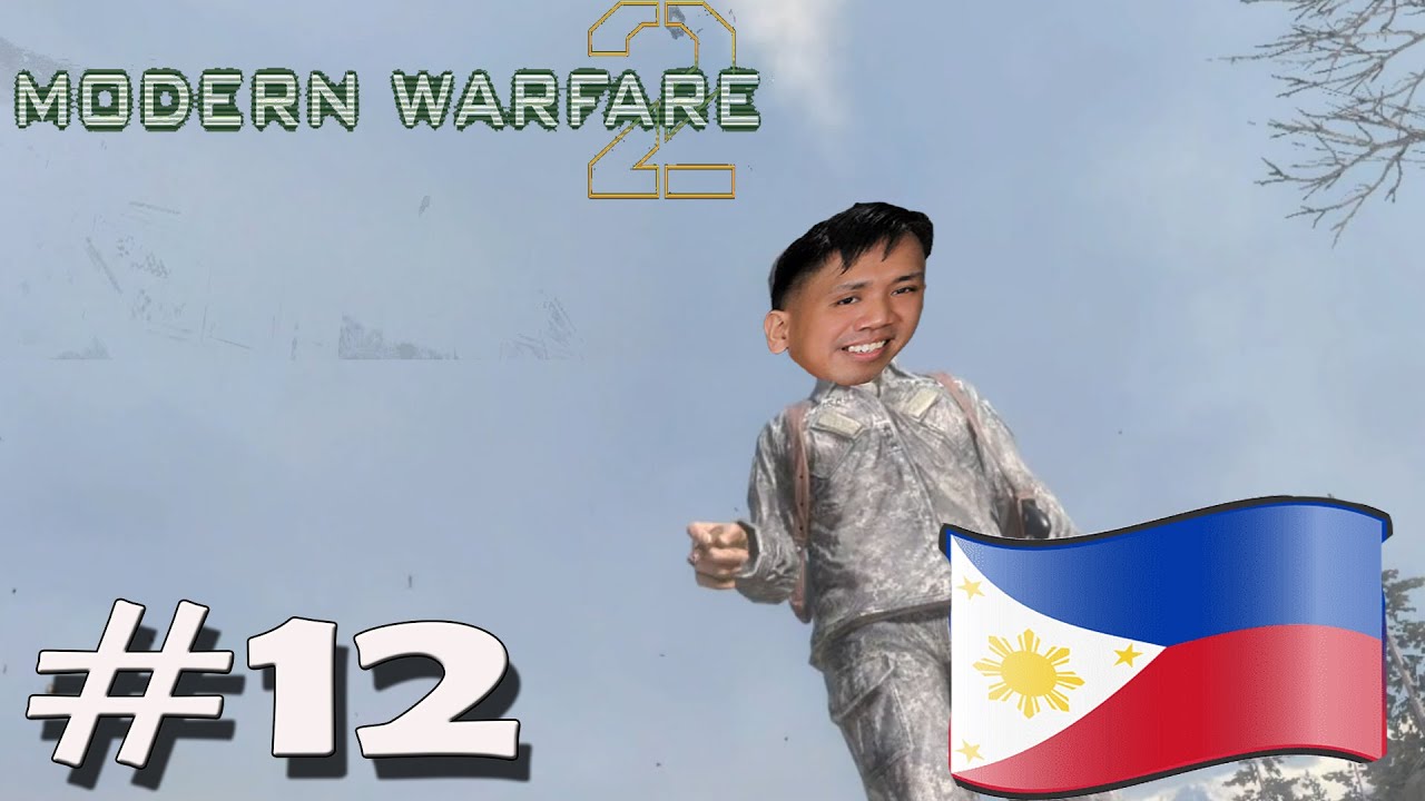 Call of Duty: Modern Warfare 2 - Part 12 (FILIPINO/TAGALOG/BISAYA PLAYS ...