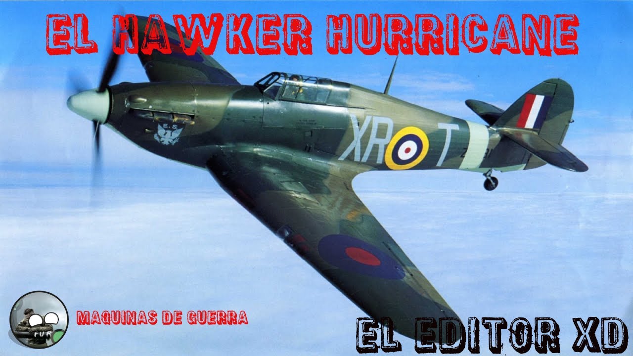 El Hawker Hurricane ( Maquinas de guerra ) 36 - YouTube