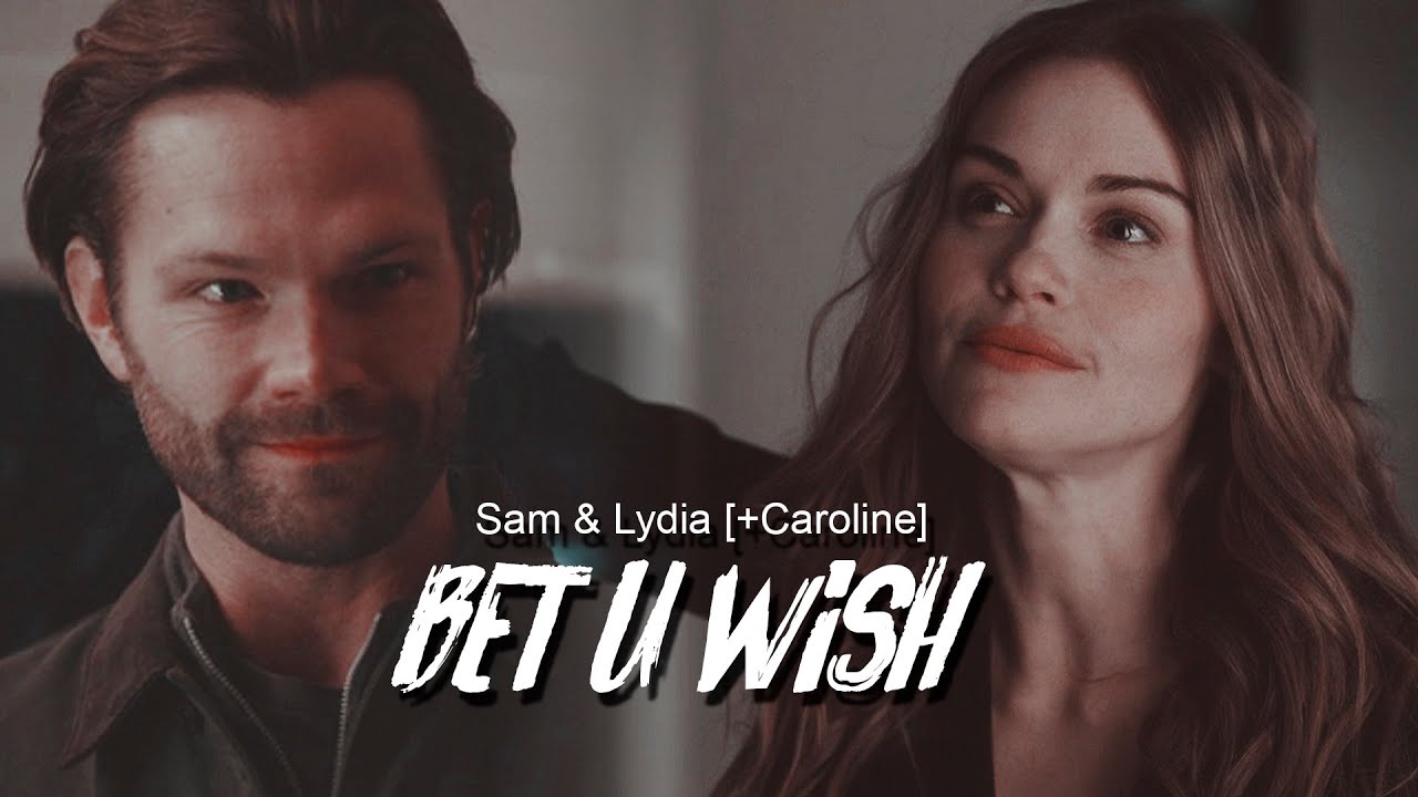 Sam & Lydia [+Caroline] | Bet u wish - AU - YouTube