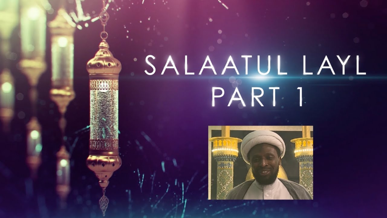 Salaatul Layl Part 1- Sheikh Nuru Muhammad - YouTube