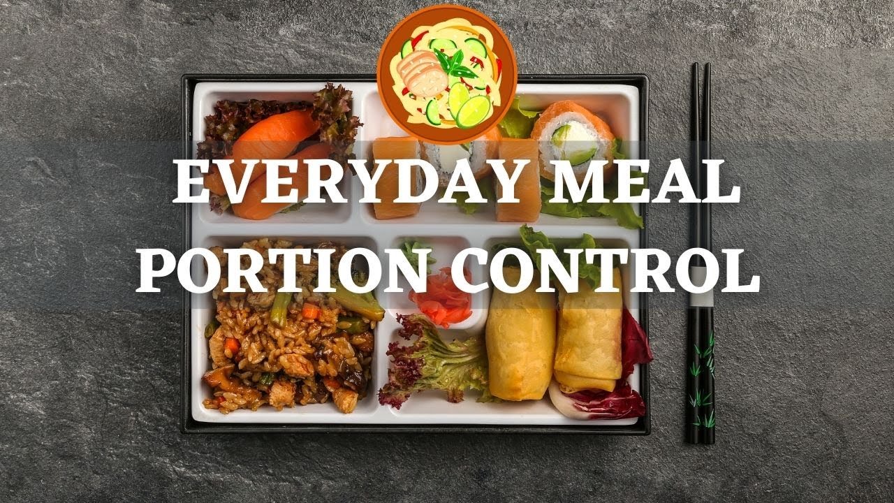 How to Manage Portion Control in Everyday Meal? (& Lose Some Weight ...