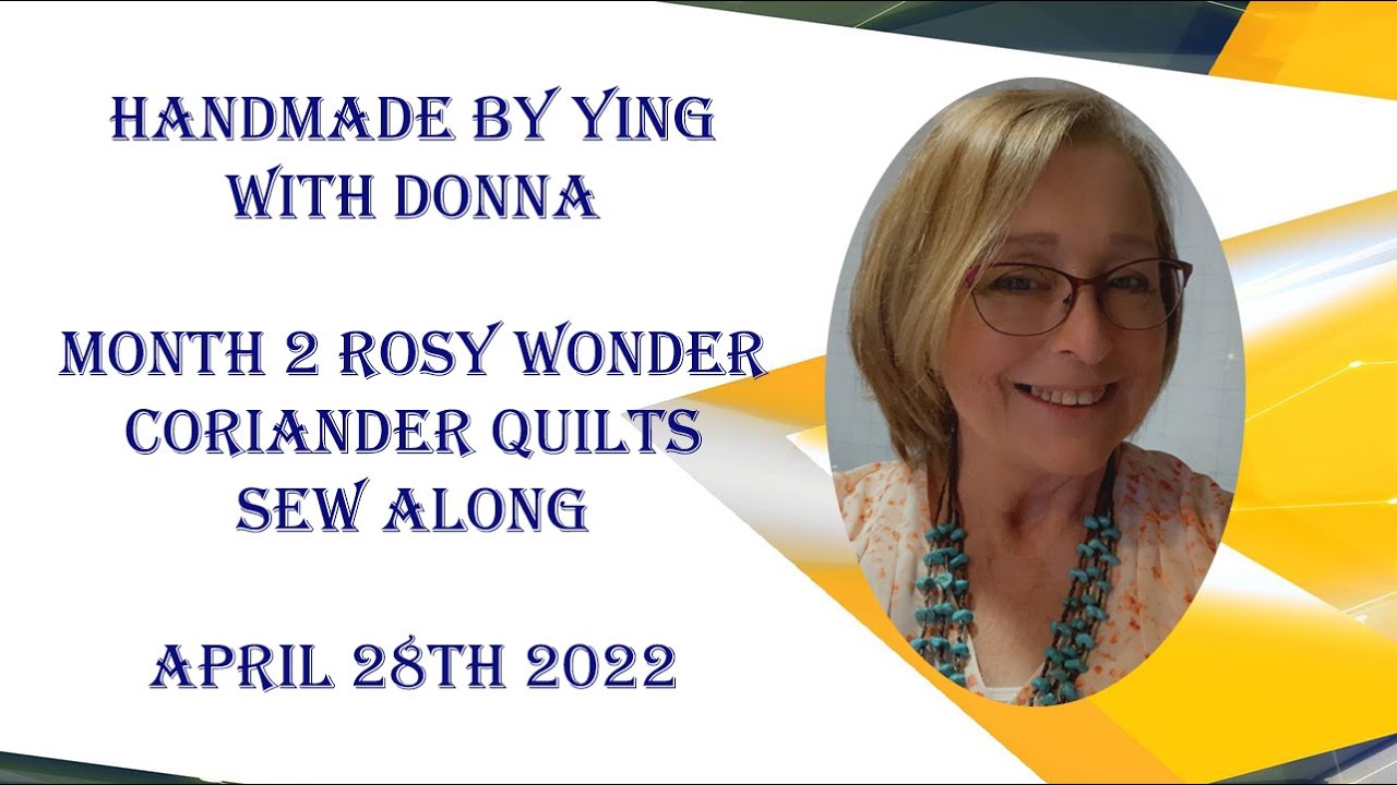 Month 2 Rosy Wonder Coriander Quilts sew along - YouTube