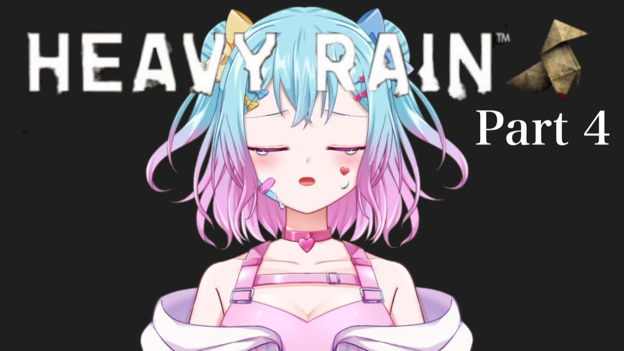【Part4】エマの Heavy Rainですよ【 #Vtuber #Vstreamer #Heavyrain 】 - YouTube