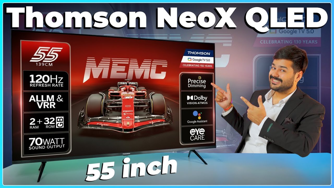 Thomson NeoX 55 Inch Latest Smart TV Review with 70 Watt Speakers and ...