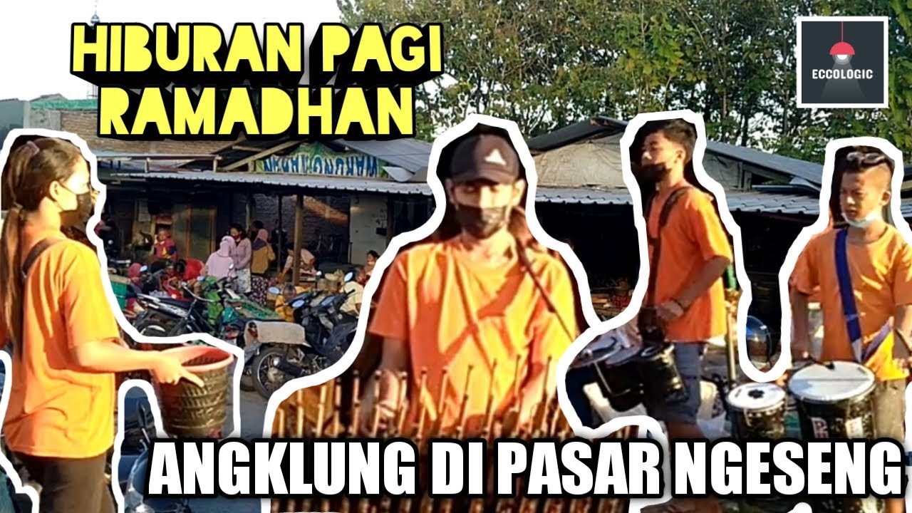 HIBURAN PAGI RAMADHAN - PRAU LAYAR - Pengamen Angklung di Pasar Ngeseng ...