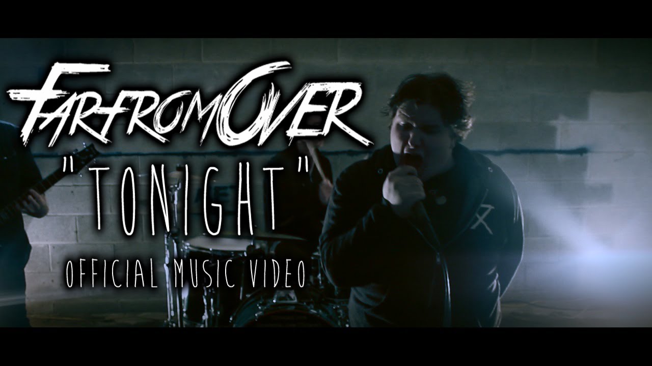 Far From Over - Tonight (Official Video) - YouTube