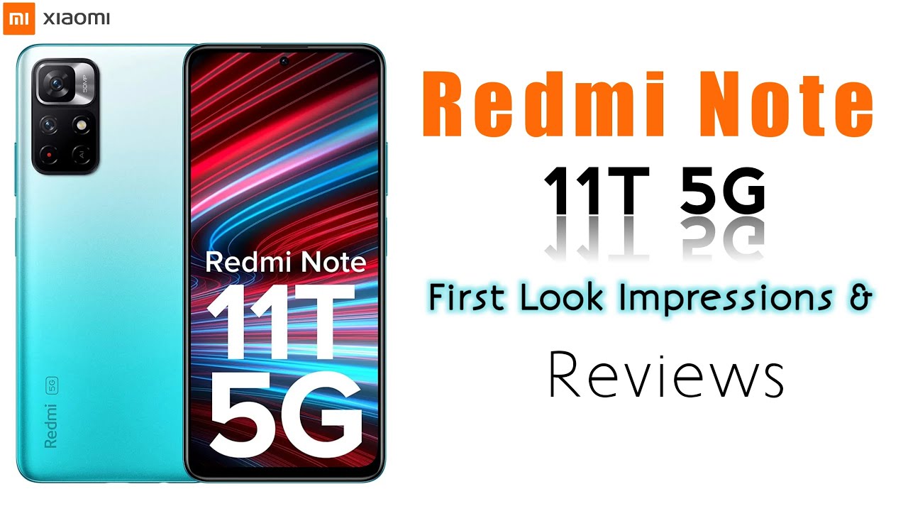 Redmi Note 11T 5G First Look Impressions Video⚡Redmi Note 11T 5G Review ...