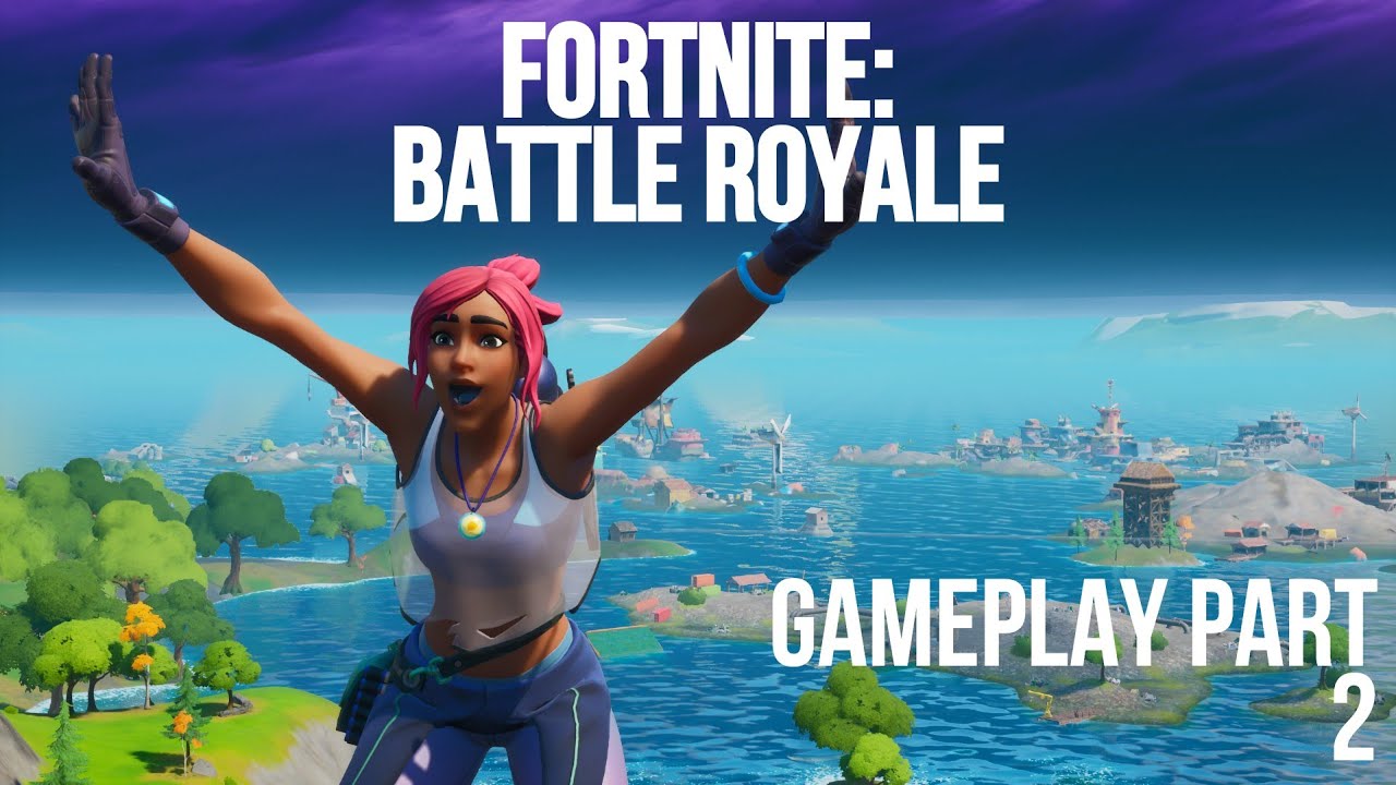 Fortnite Battle Royale Gameplay Part 2 - YouTube