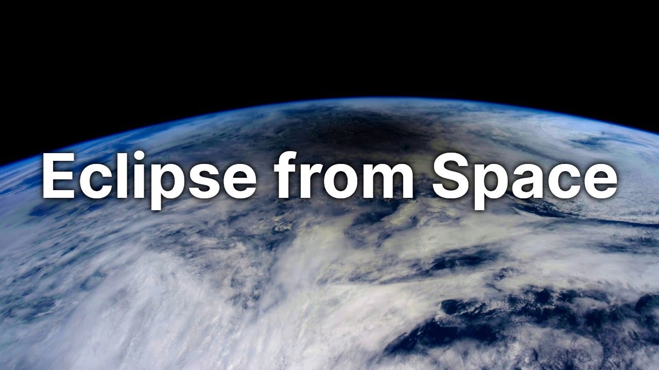 Solar Eclipse from space (aboard the ISS) - YouTube