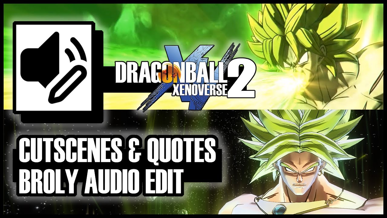 【Dragon Ball Xenoverse 2】DBS Broly Cutscenes & DBZ Broly Quotes ...