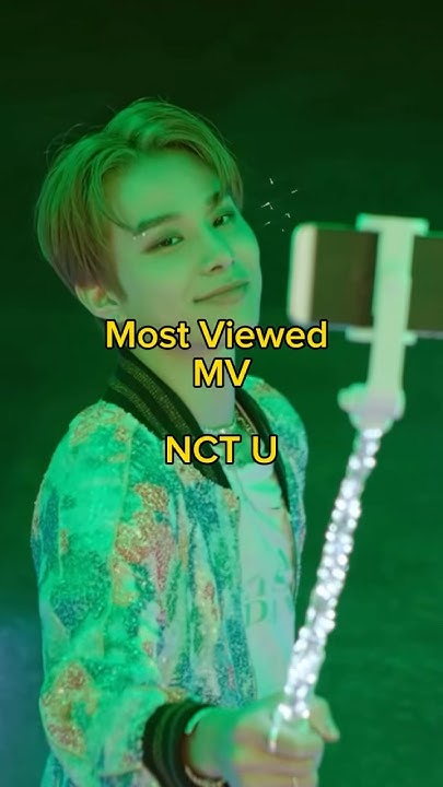 Most Viewed MV NCT U - YouTube