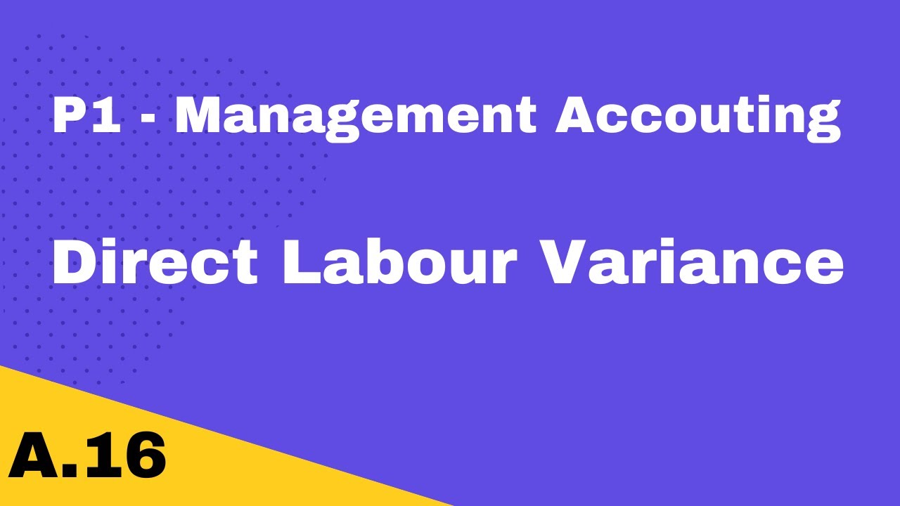 P1 | Direct Labour Variance | CIMA | cimaselfstudy.com | Free CIMA ...