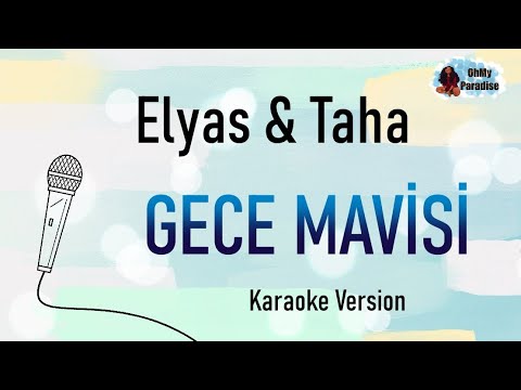 Elyas & Taha - Gece Mavisi (Karaoke Version)
