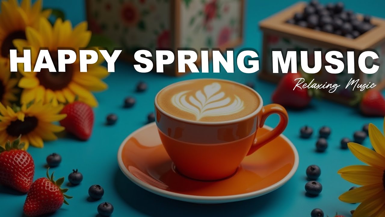 Happy Spring Relaxing Music☕ Delicate Coffee Jazz Music Instrumental ...