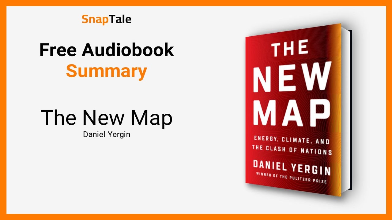 The New Map by Daniel Yergin: 7 Minute Summary - YouTube