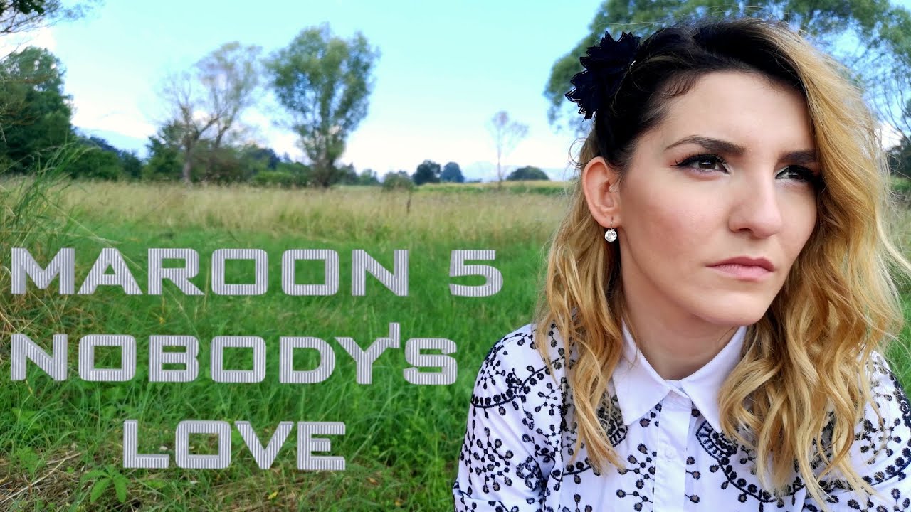 Maroon 5 - Nobody's Love (cover) - YouTube