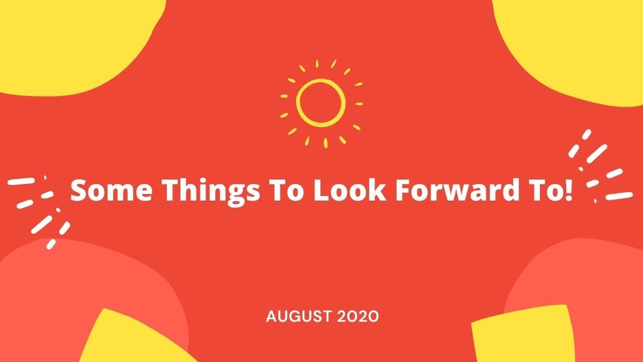 Some Things To Look Forward To! - YouTube
