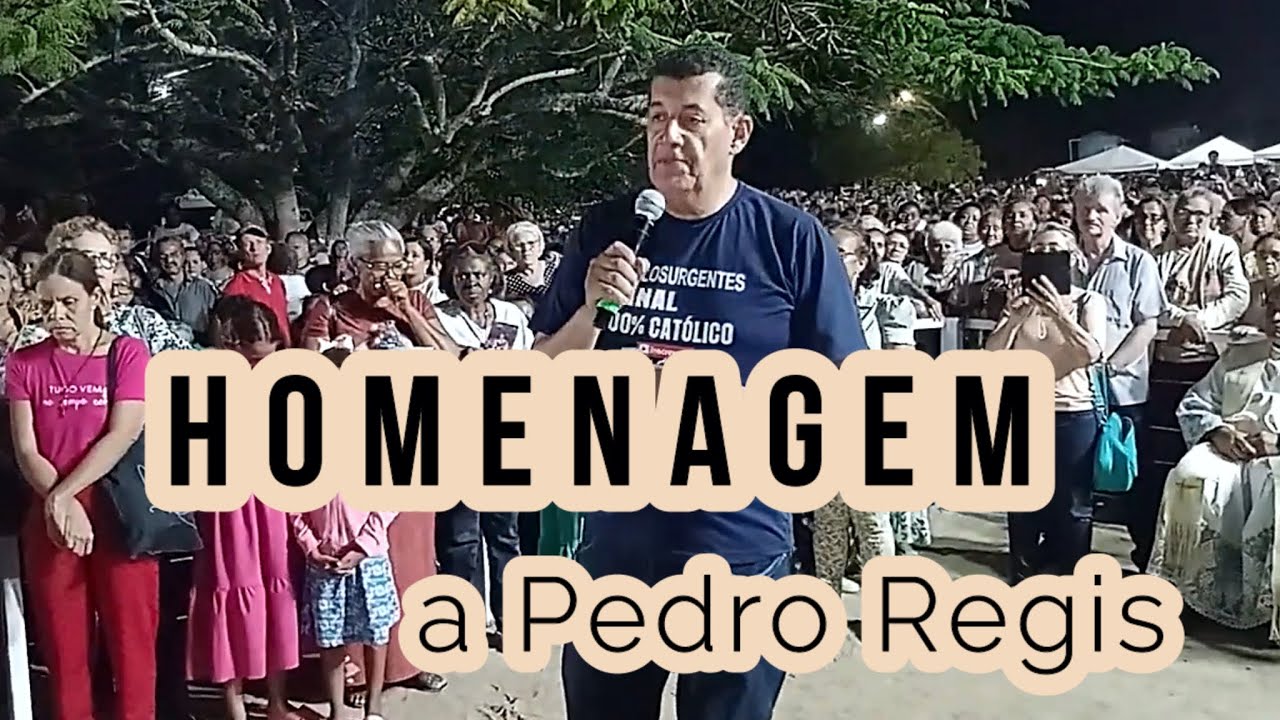HOMENAGEM A PEDRO RÉGIS DE ANGUERA - YouTube