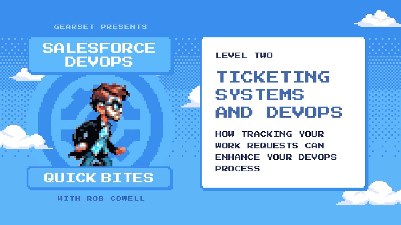 Salesforce DevOps Quick Bites - Ticketing Systems & DevOps - YouTube