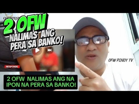 2 OFW NALIMAS ANG MALAKING PERA SA BANKO NA INIPON PA SA IBANG BANSA ...