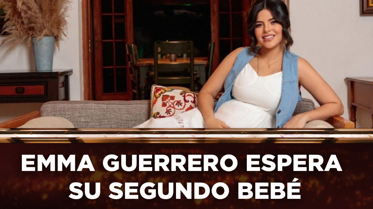 Emma Guerrero se prepara para recibir a su segundo hijo | LHDE ...